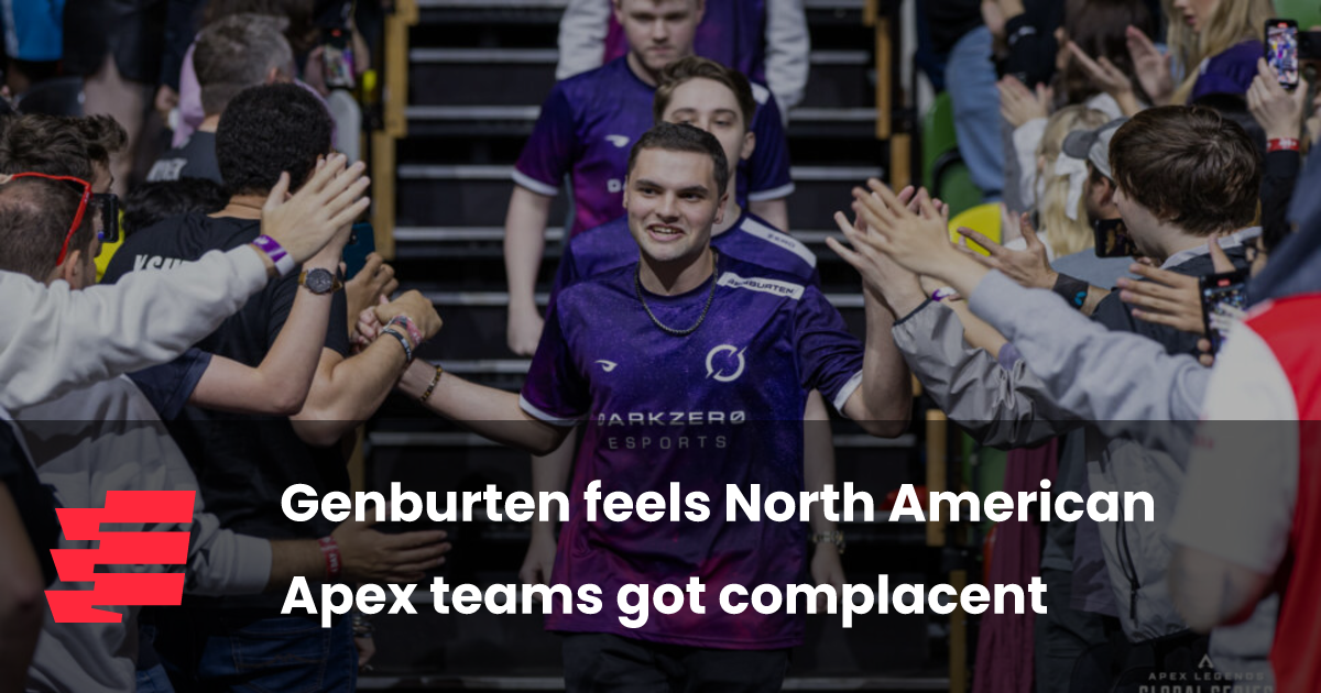 Genburten feels North American Apex teams got complacent | esports.gg